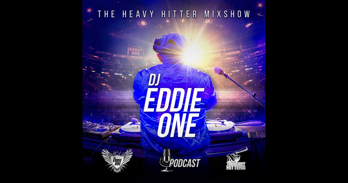 DJ Eddie One - The Heavy Hitter Mixshow | RedCircle