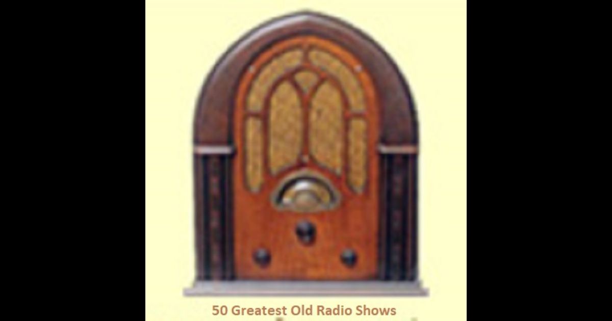50 Greatest Old Time Radio Shows | RedCircle