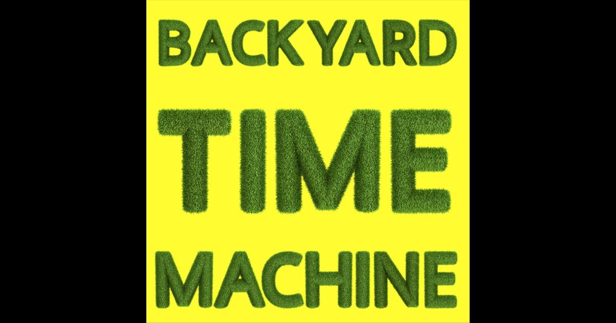 Backyard Time Machine | RedCircle