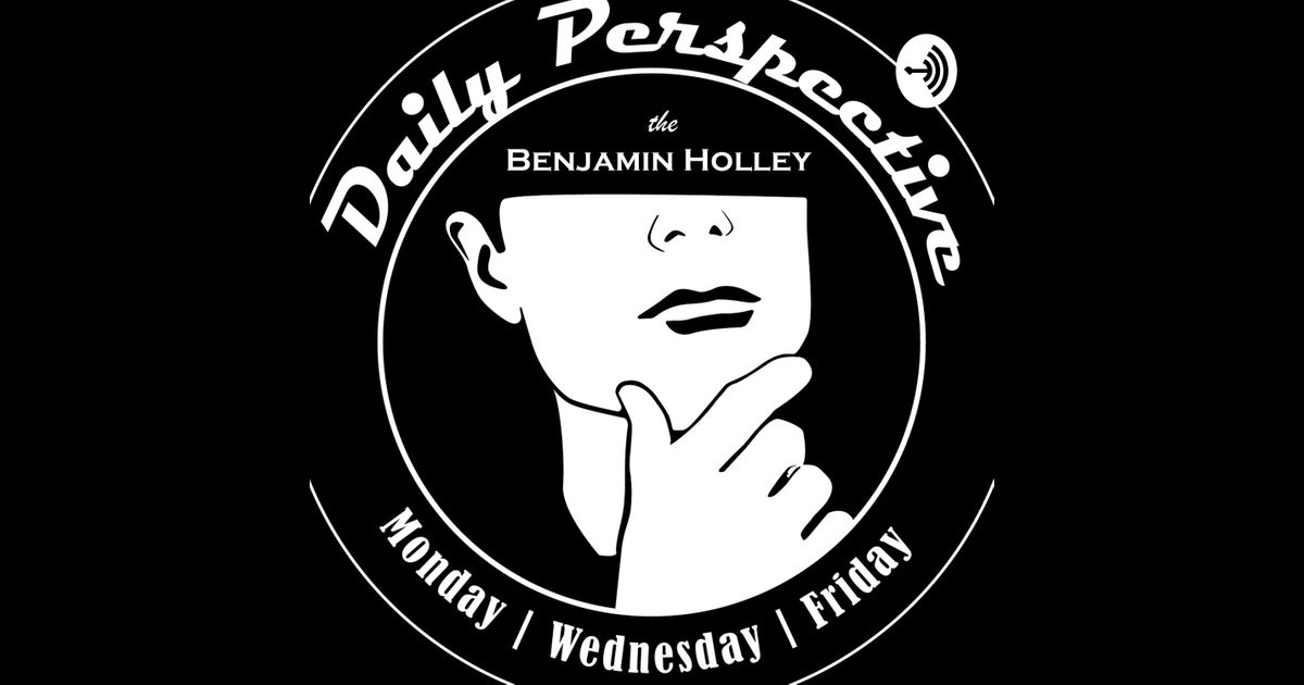 Daily Perspective By Ben Holley | RedCircle