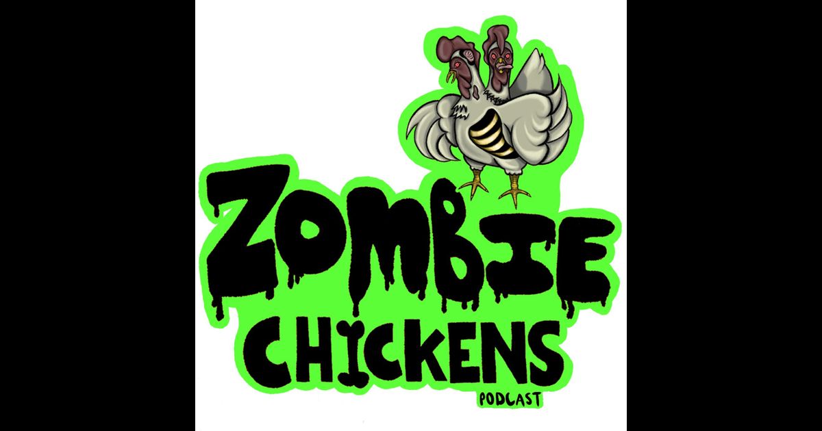 Zombie Chickens Podcast | RedCircle