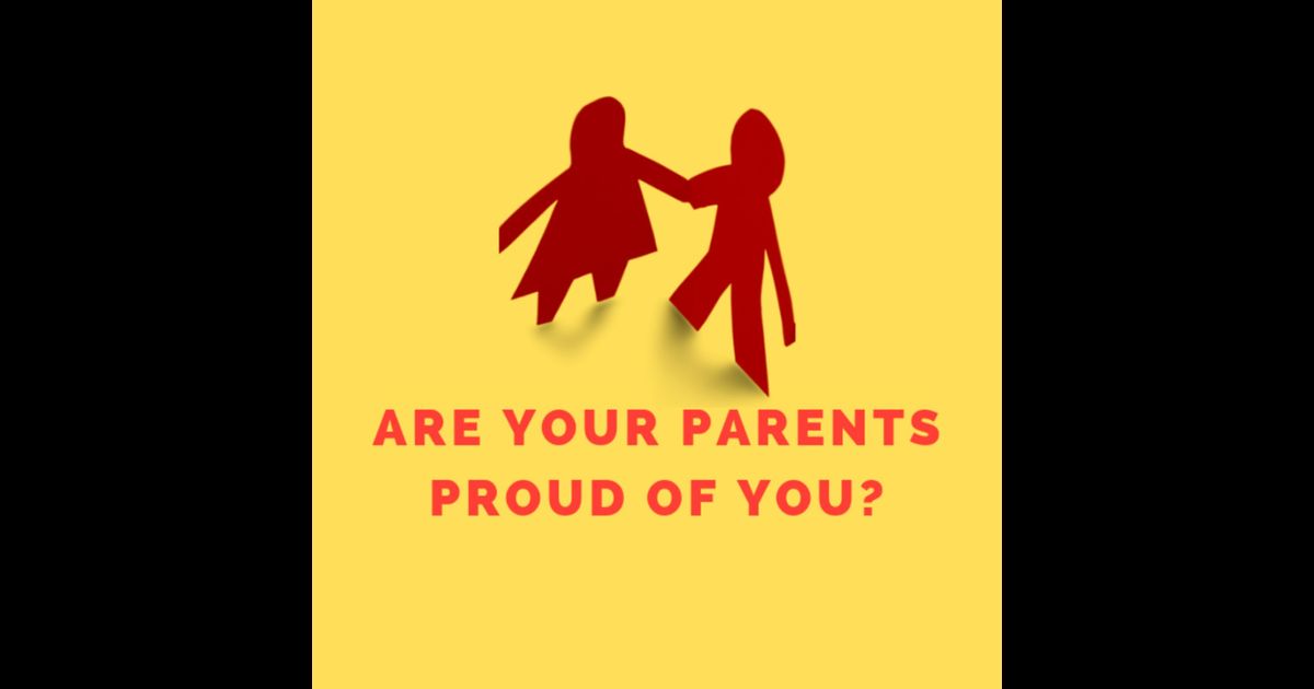Are Your Parents Proud Of You? | RedCircle