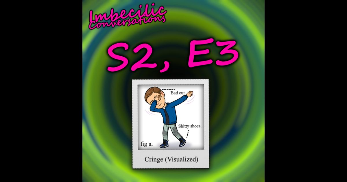 Imbecilic Conversations | RedCircle