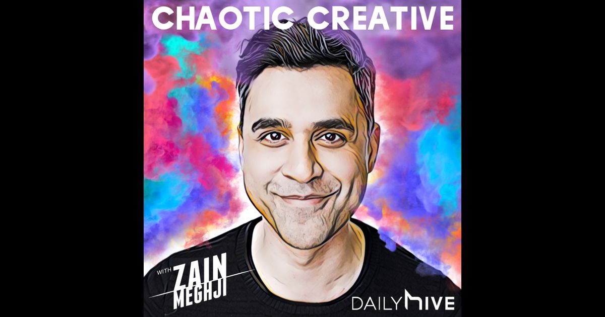 Chaotic Creative with Zain Meghji | RedCircle
