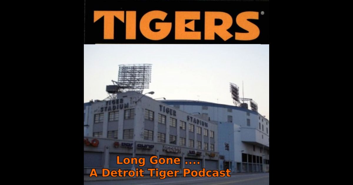 Long Gone! A Detroit Tiger Podcast | RedCircle