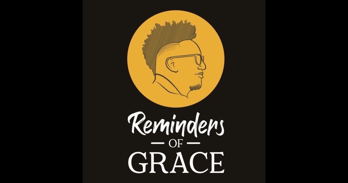 Reminders of Grace Podcast | RedCircle