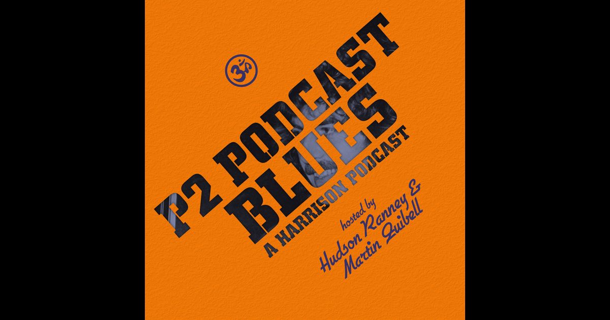 P2 Podcast Blues A Harrison Podcast | RedCircle