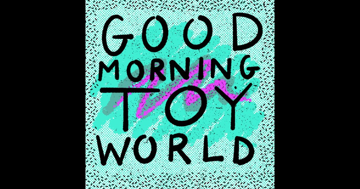 Good Morning Toy World | RedCircle