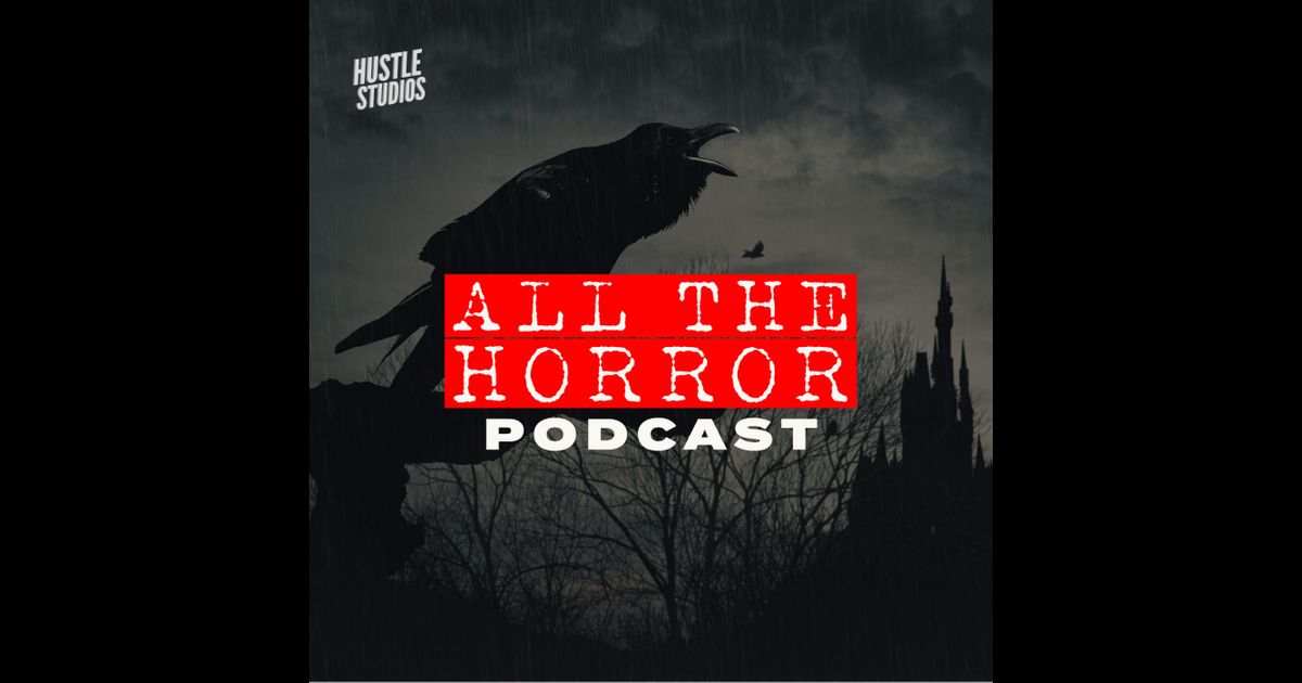 ALL THE HORROR PODCAST | RedCircle