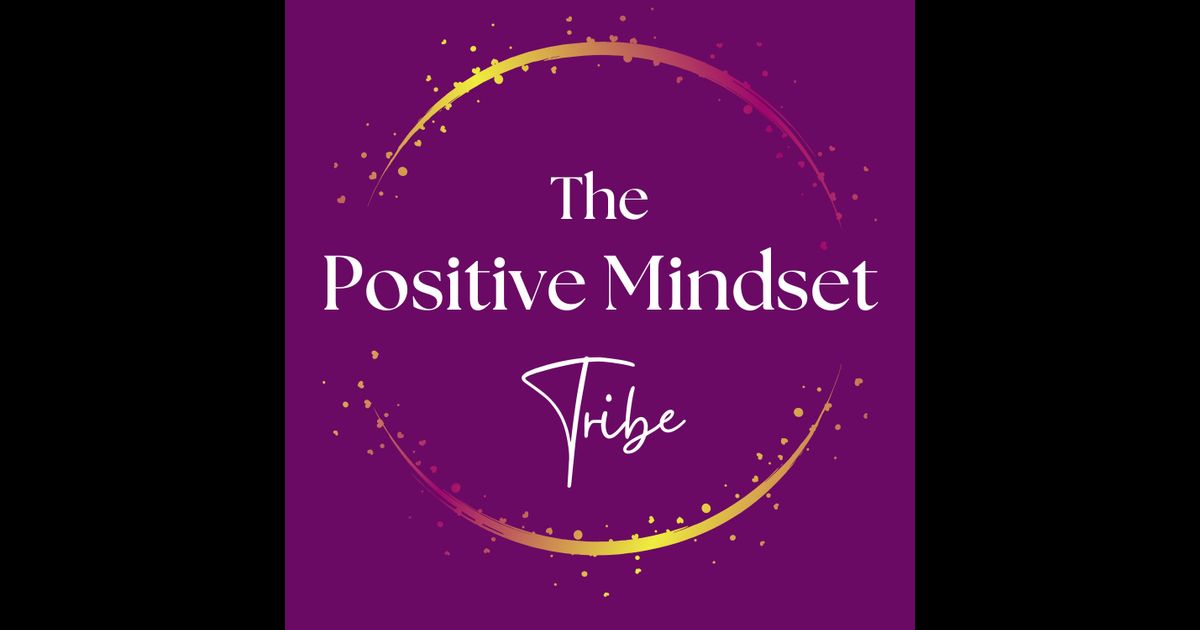 The Positive Mindset Tribe | RedCircle