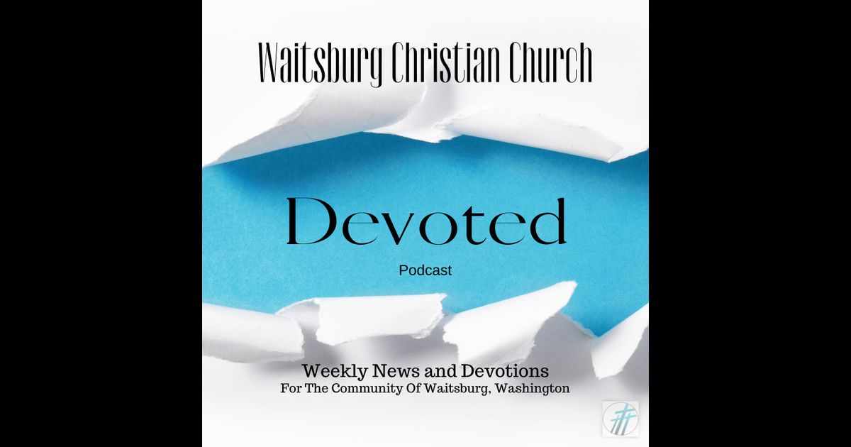 Waitsburg Christian Church "Devoted" Podcast | RedCircle
