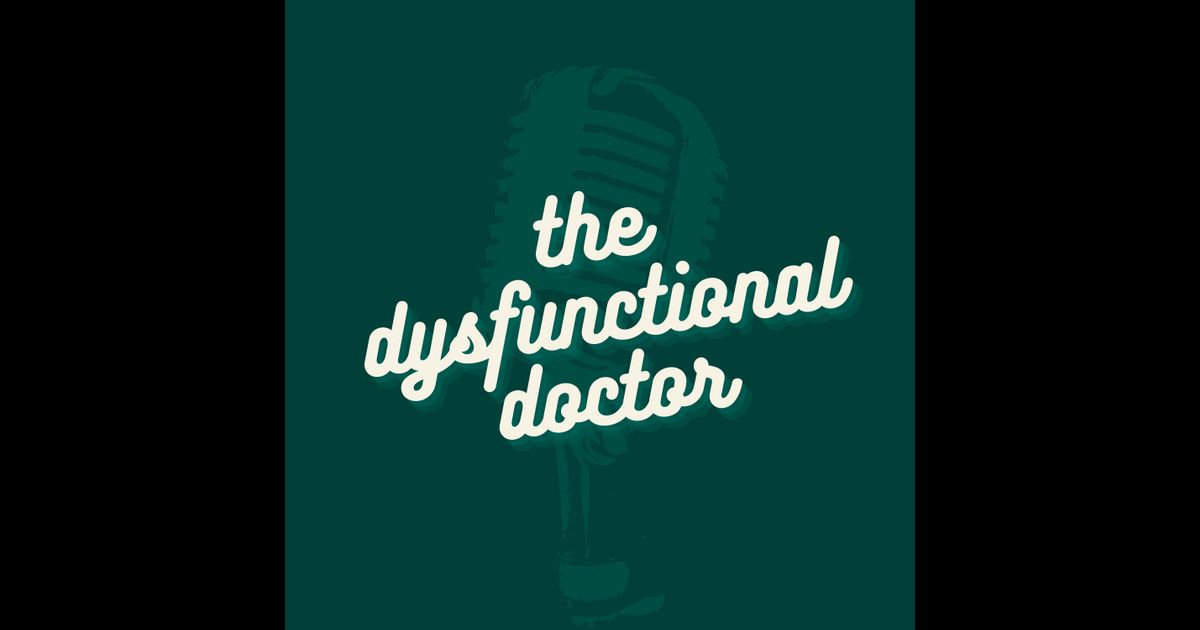 The Dysfunctional Doctor | RedCircle
