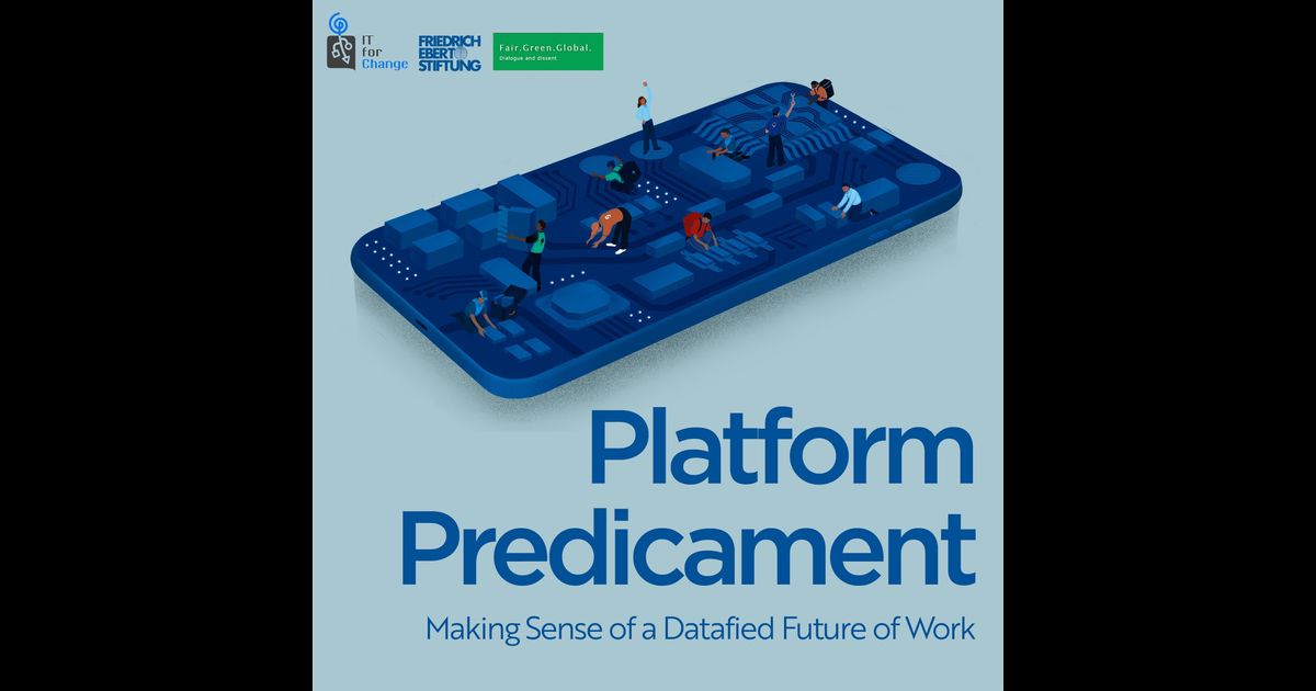 Platform Predicament – Making sense of a datafied future of work ...