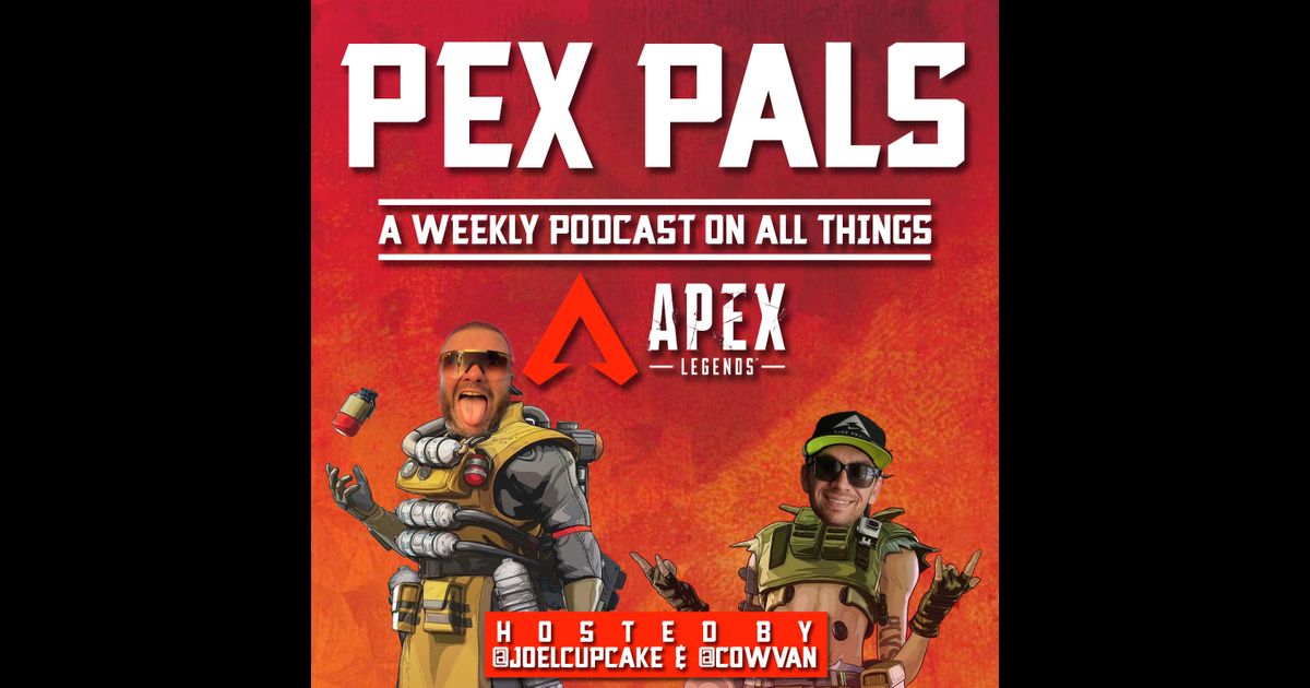 Pex Pals: The Apex Legends Podcast for the Mediocre Gamer | RedCircle