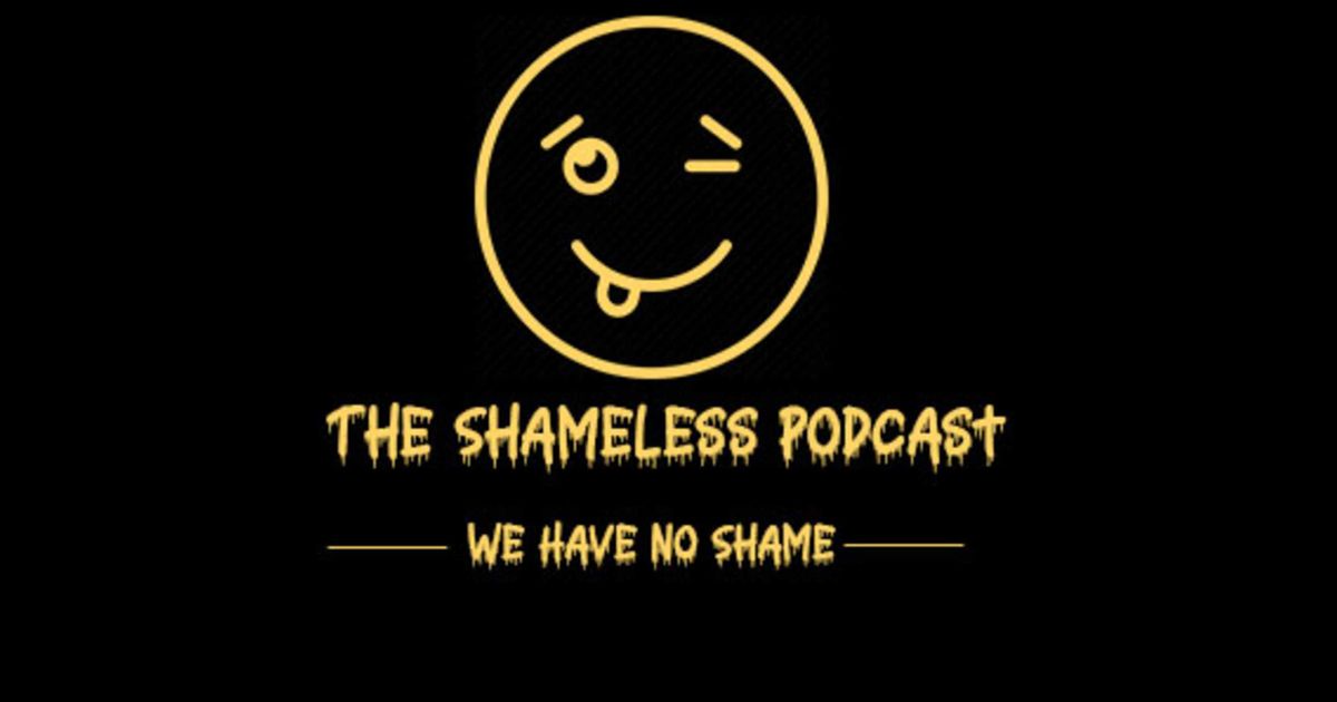 The Shameless Podcast | RedCircle
