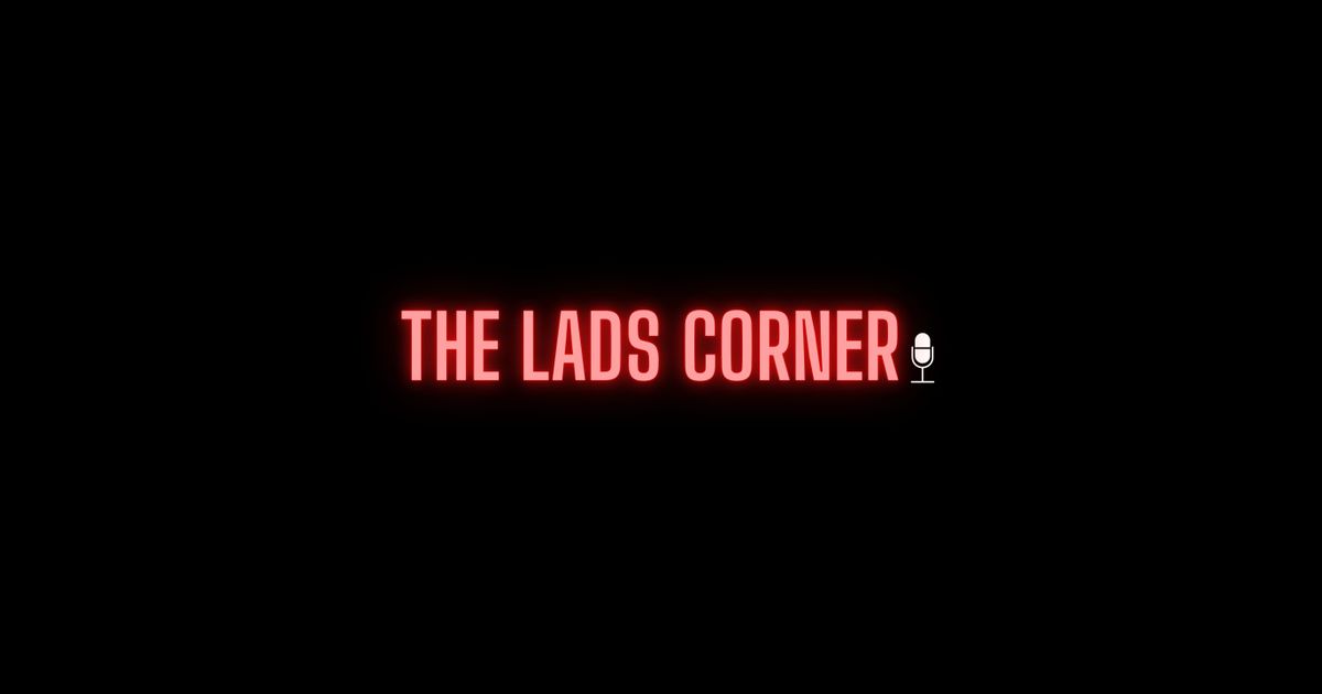 The Lads Corner | RedCircle