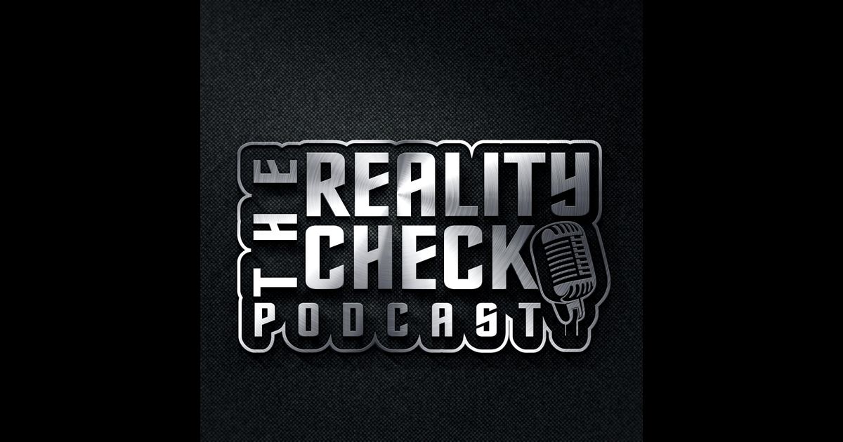 The Reality Check Podcast | RedCircle