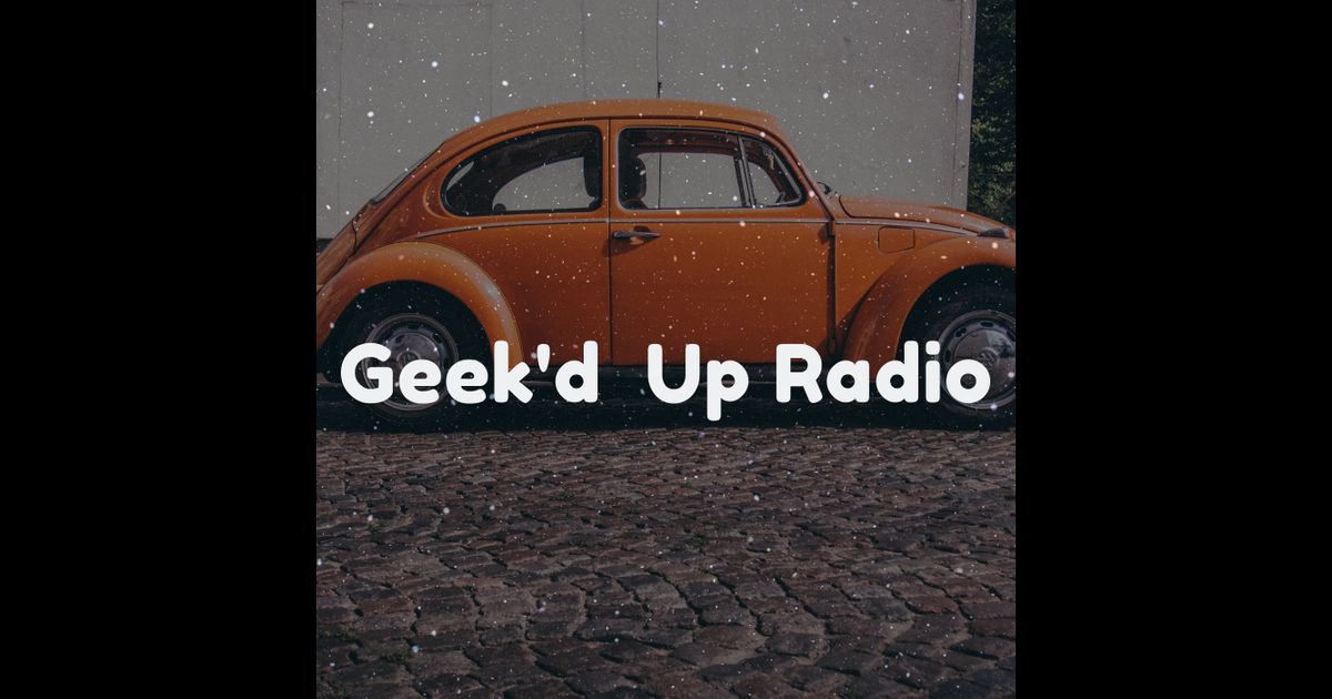 Geek'd Up Radio | RedCircle