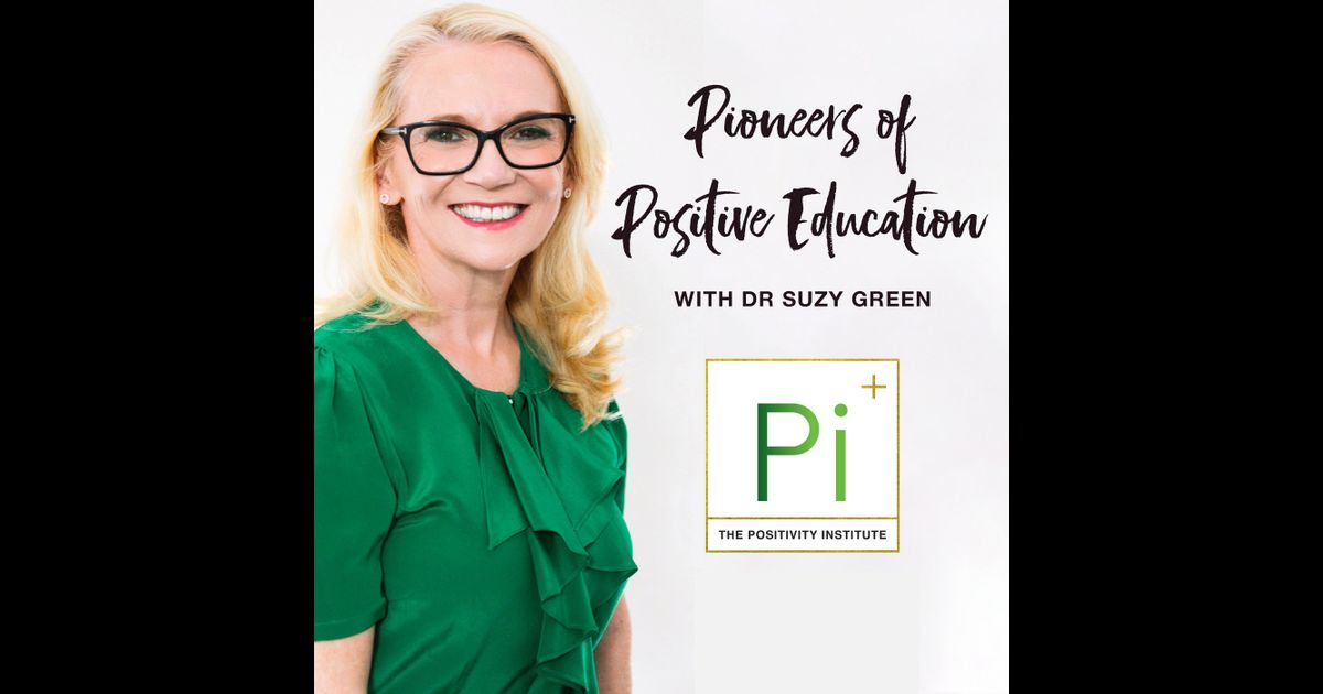 Pioneers of Positive Education with Dr Suzy Green Series 1 - 4 | RedCircle