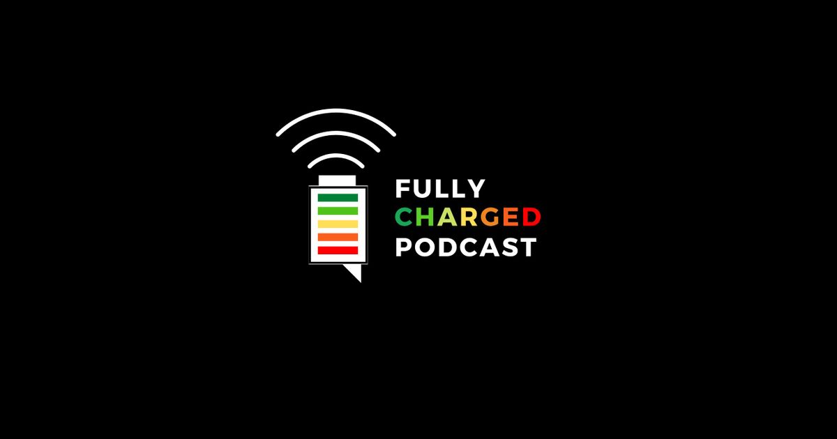Fully Charged Podcast | RedCircle