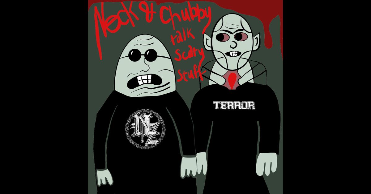 Neck and Chubby Talk Scary Stuff | RedCircle