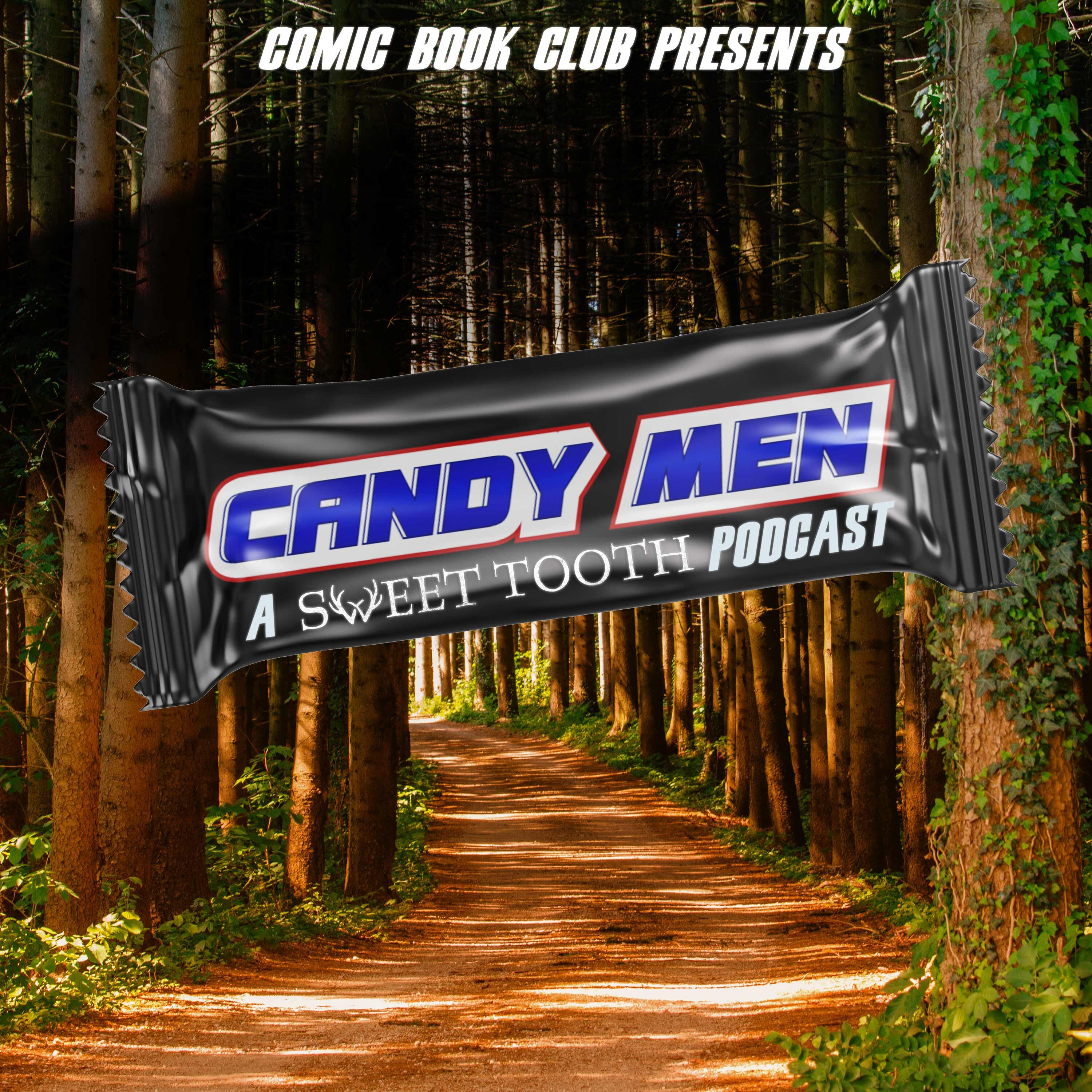 Sweet Tooth S1E7 - "When Pubba Met Birdie" + Milky Way – Candy Men: A ...