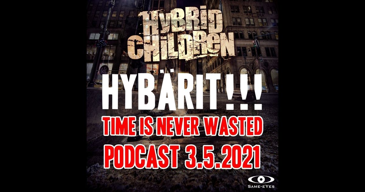 HYBÄRIT!!! Time Is Never Wasted - Hybrid Children 30 vuotta | RedCircle