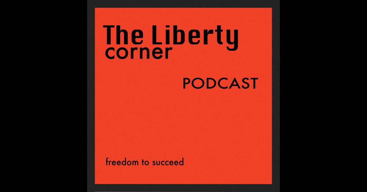 The Liberty Corner Podcast | RedCircle