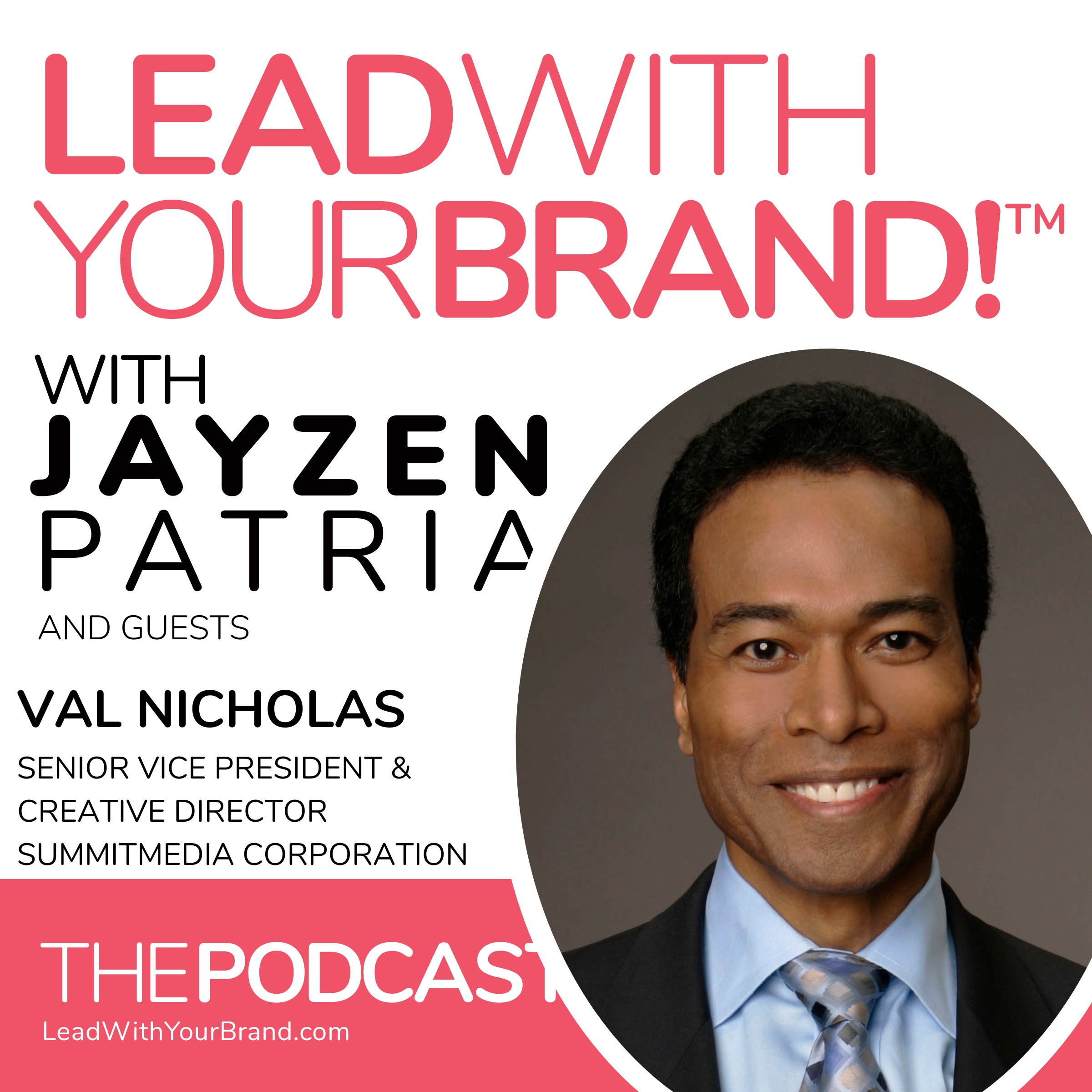 S4E45 : The Standout Storyteller : Val Nicholas : Senior Vice President ...