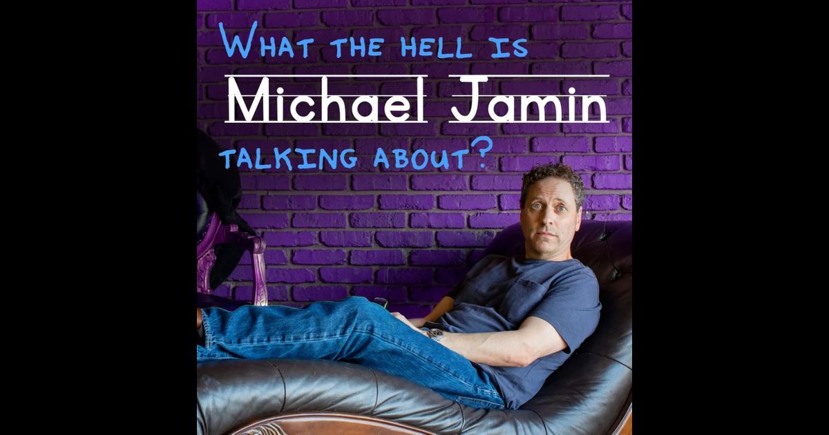What The Hell Is Michael Jamin Talking About? | RedCircle