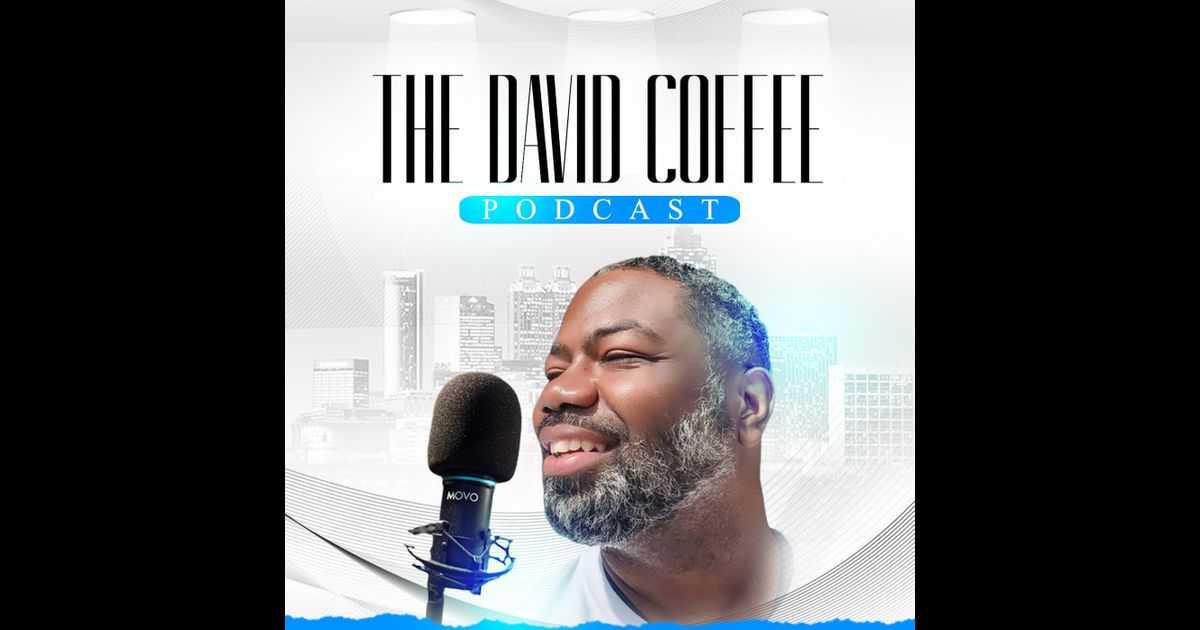 The David Coffee Podcast | RedCircle
