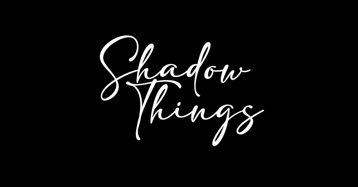 Shadow Things | RedCircle