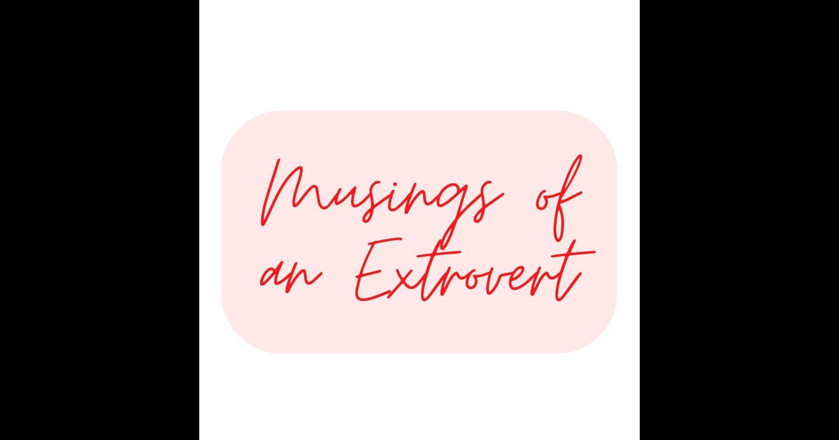 Musings of an Extrovert | RedCircle