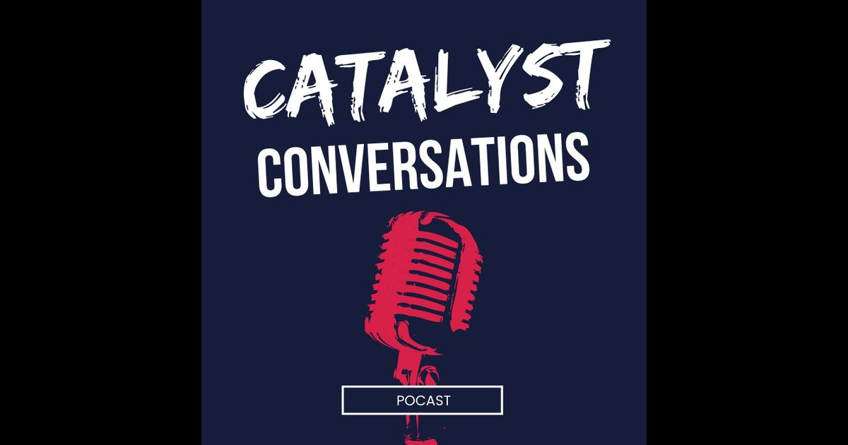 Catalyst Conversations | RedCircle