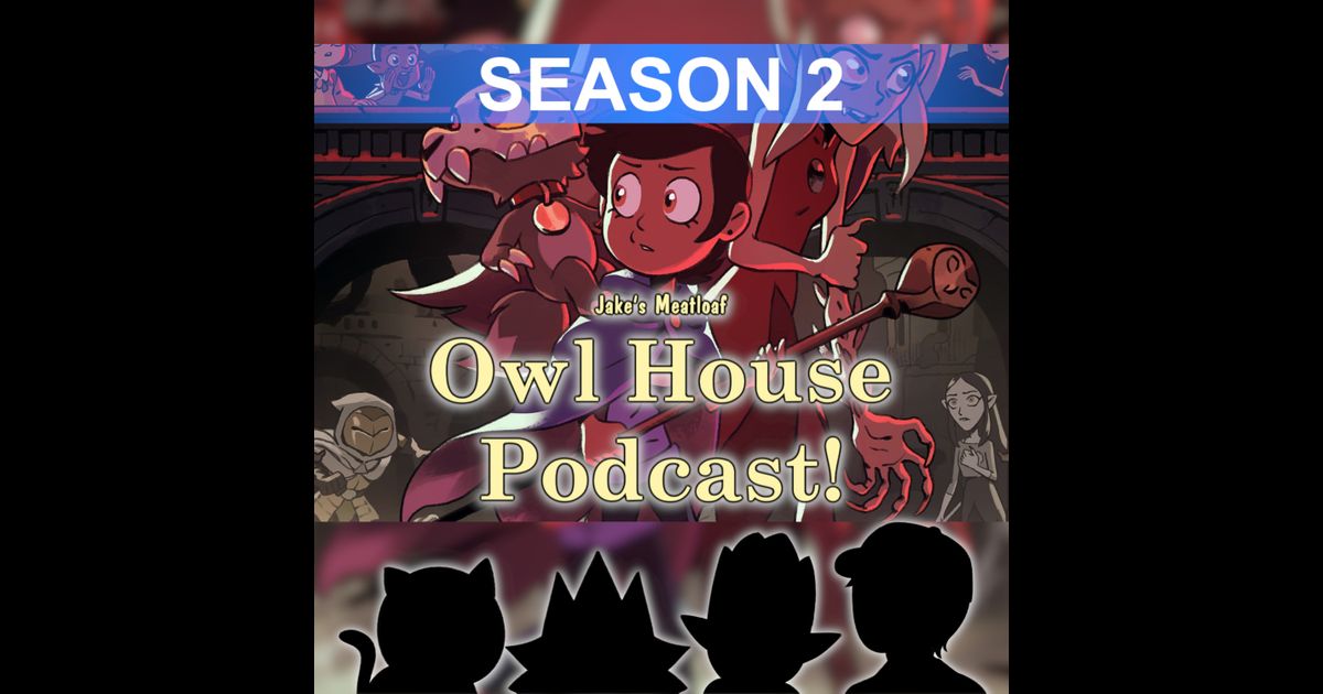 Owl House Series Reaction Podcast - Crowned Cryptid | RedCircle