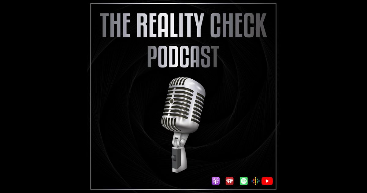 The Reality Check Podcast | RedCircle