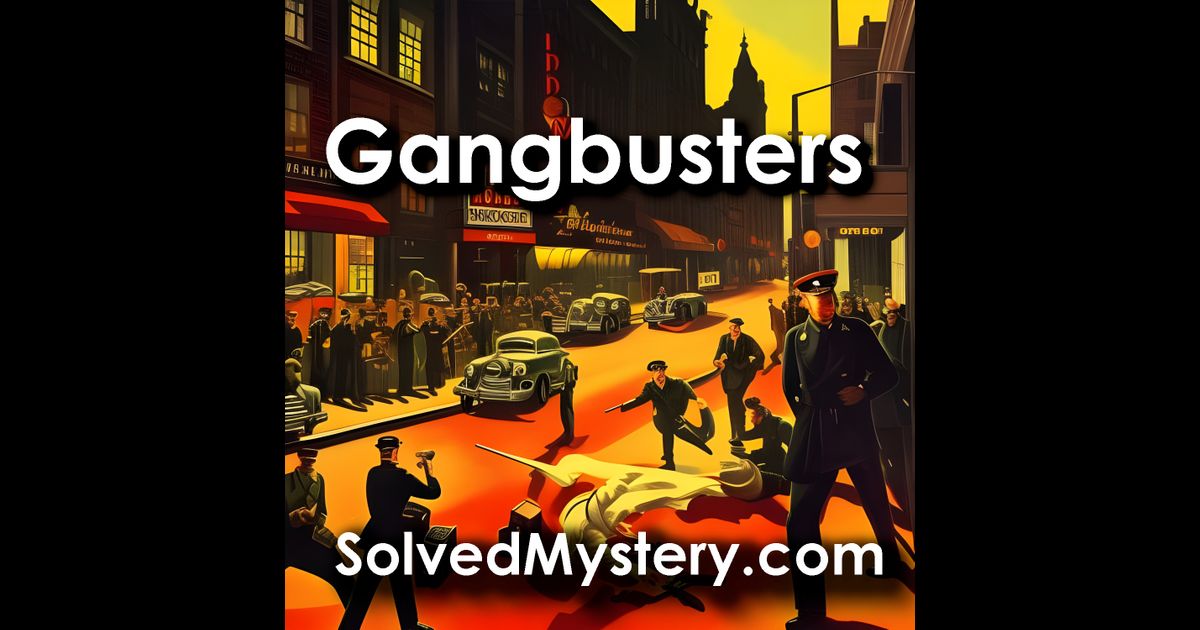 Gangbusters: Real Life Crime Cases | RedCircle