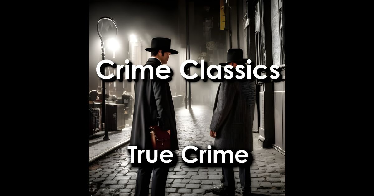 Crime Classics: True Crime | RedCircle