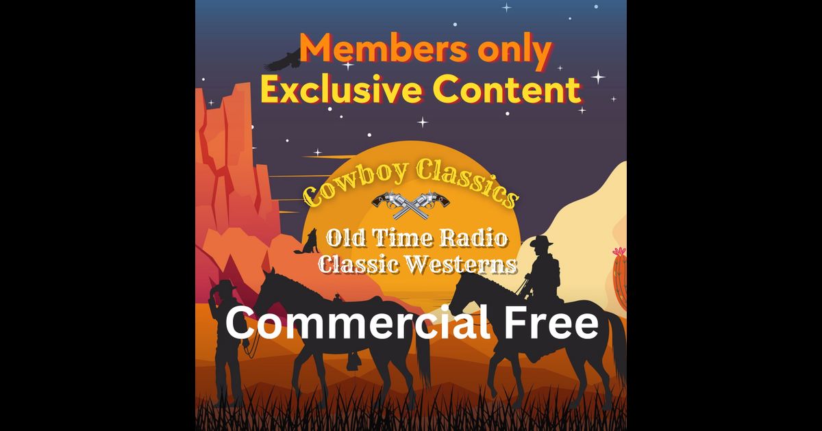 Cowboy Classics Podcast Old Time Radio Shows Westerns | RedCircle