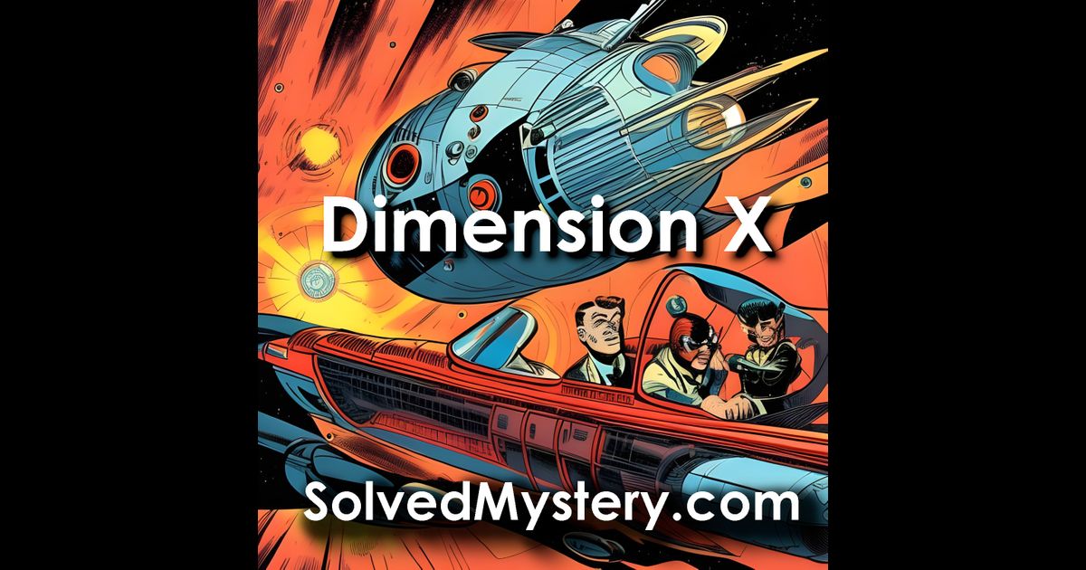 Dimension X: Space Exploration, Time Travel, Alien Invasions, and More ...
