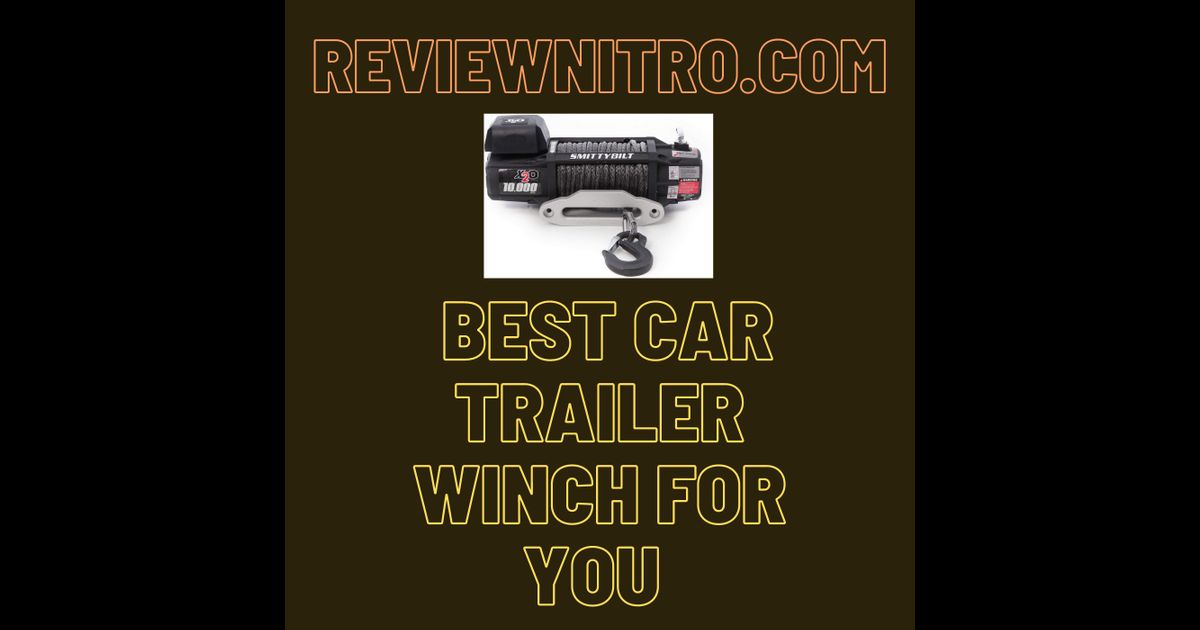 The best car trailer winch for you | RedCircle