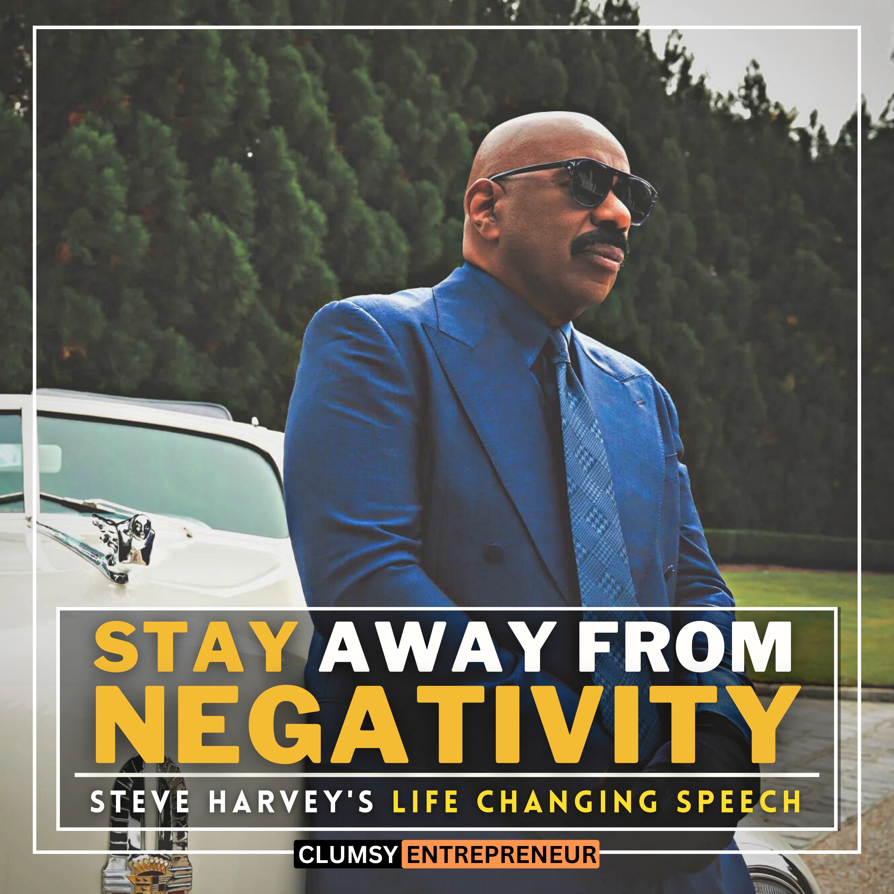 How Do I Stay Away From Negativity ~ Steve Harvey |Inspirational Speech ...