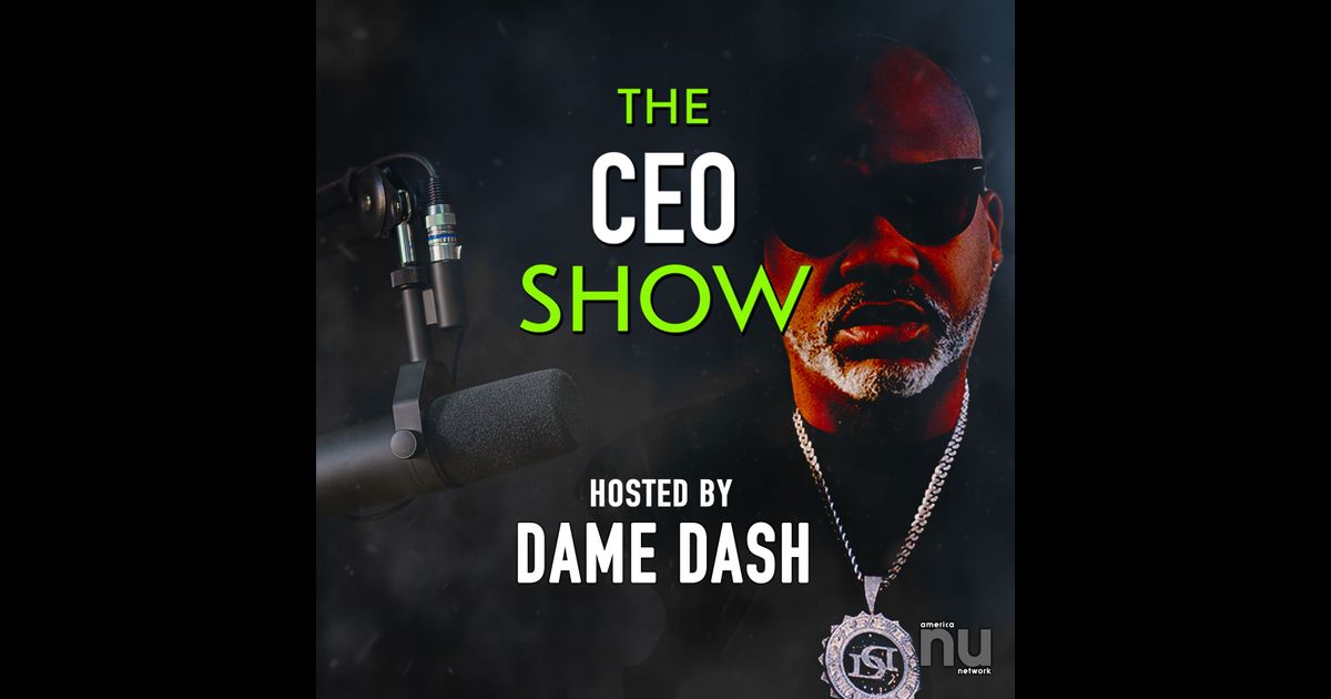 The CEO Show with Dame Dash | RedCircle