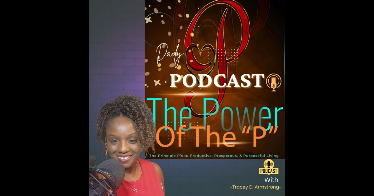 The Power of the "P": The Principle P's to Productive, Prosperous ...
