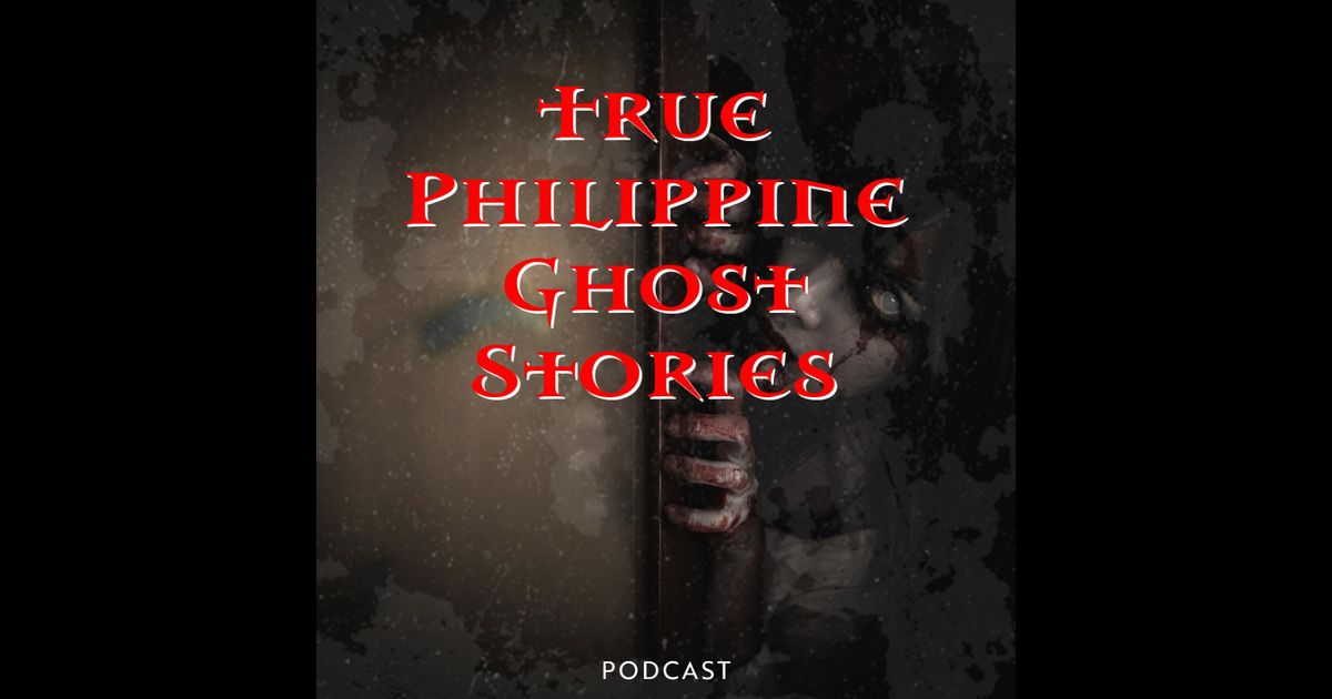 True Philippine Ghost Stories Podcast | RedCircle