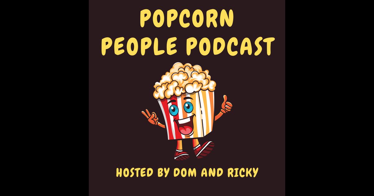 Popcorn People Podcast | RedCircle