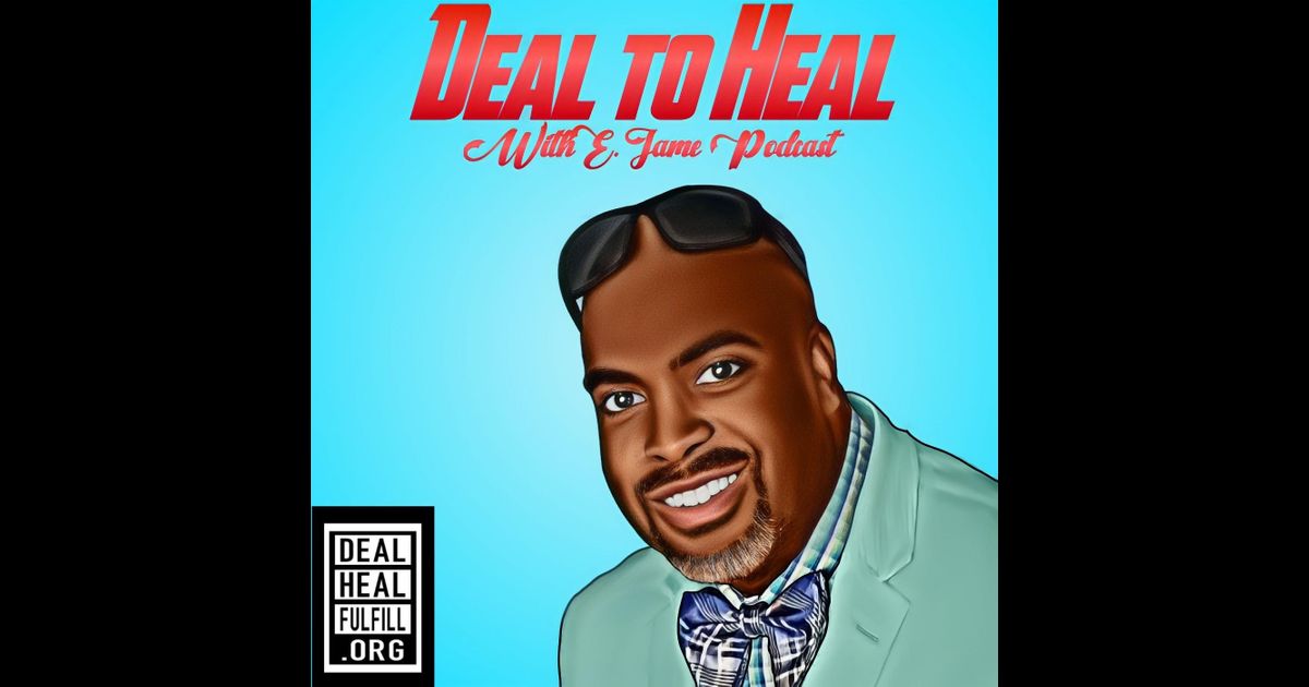 Deal To Heal With E. James | RedCircle