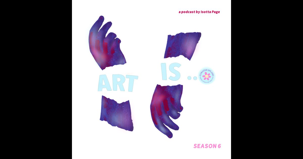 Art Is... a podcast for artists | RedCircle