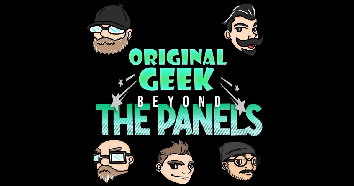 Original Geek: Beyond The Panels | RedCircle