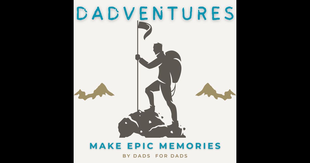 The Dadventures | Make Epic Memories | RedCircle
